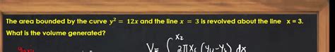 Solved The Area Bounded By The Curve Y 2 12x And The Line X 3 Is