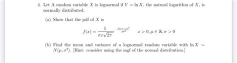 Solved Let A Random Variable X Is Lognormal If Y LnX The Chegg