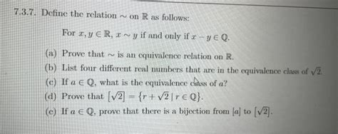Solved 7 3 7 Define The Relation On R As Follows For Chegg Com