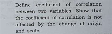 Define Coefficient Of Correlation Between Two Variables Show That The Co