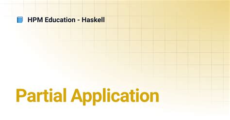 Partial Application Hpm Education Haskell