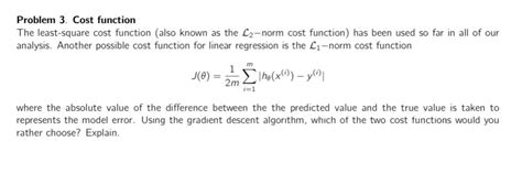 Solved Problem 3 Cost Function The Least Square Cost Chegg Com