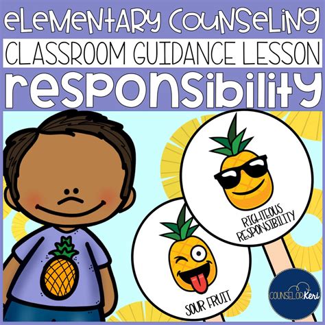 Responsibility Classroom Guidance Lesson For School Counseling Pineapp Counselor Keri