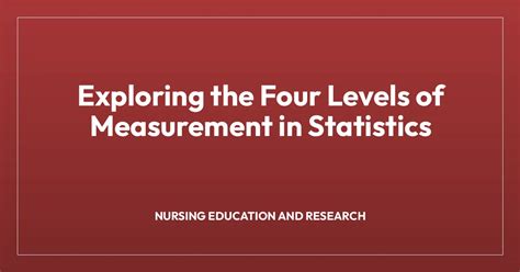 Exploring The Four Levels Of Measurement In Statistics • Bns Institute