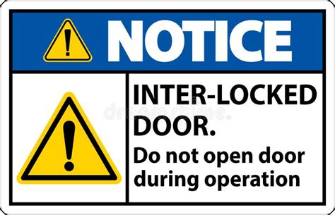 Safety Sign Notice Interlock Doors Do Not Open Door During Operation