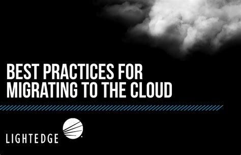 best practices for migrating to the cloud lightedge