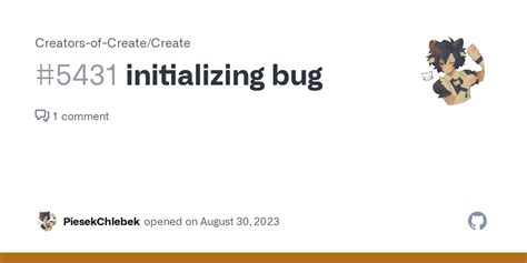 Initializing Bug · Issue 5431 · Creators Of Createcreate · Github