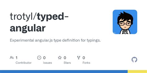 Github Trotyltyped Angular Experimental Angularjs Type Definition