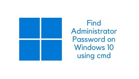 Find Admin Password On Windows 10 Using Cmd