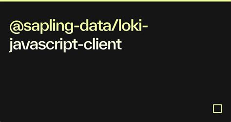 Sapling Dataloki Javascript Client Codesandbox
