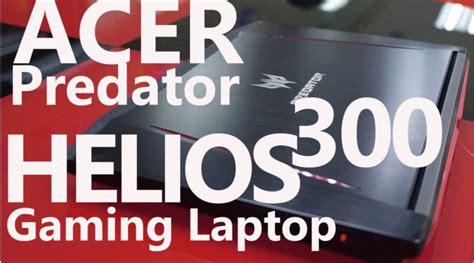 Acer Predator Helios Real World Review Techbeatph Com
