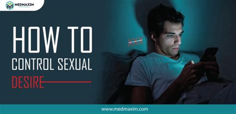 How To Control Sexual Desire Medmaxim