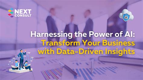 Harnessing The Power Of Ai Transform Your Business With Data Driven Insights