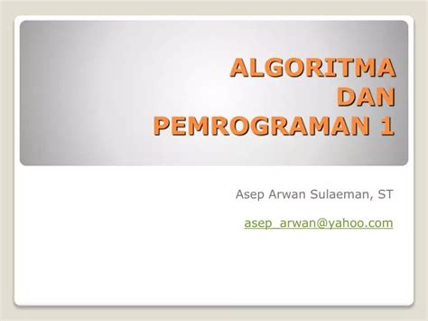 PPT ALGORITMA DAN PEMROGRAMAN 1 PowerPoint Presentation Free Download ID 5375834