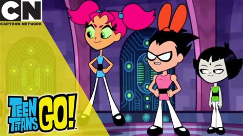 When The Titans Helped The Power Puff Girls Teen Titans Go Cartoon Network Uk Youtube