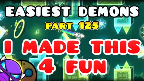 Easiest Demons Geometry Dash I Made This 4 Fun Easy Demon Nº 125 Road To 500 Easy Demons