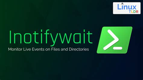Inotifywait Monitor Live Events On Files And Directories On Linux