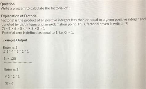Solved Question Write A Program To Calculate The Factorial