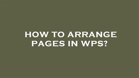 How To Arrange Pages In Wps Youtube