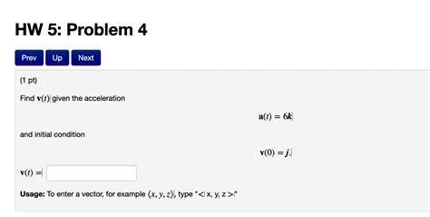 Solved HW 5 Problem 4 Prev Up Next 1 Pt Find V T Given Chegg Com