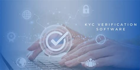 Kyc Identity Verification Software For Enhanced Compliance