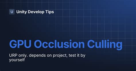 Gpu Occlusion Culling Unity Develop Tips