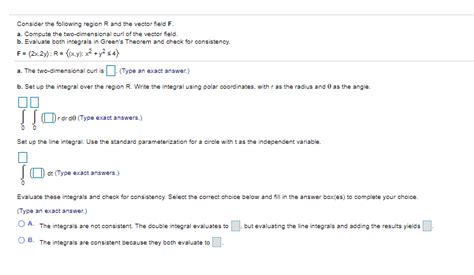Solved Consider The Following Region R And The Vector Field Chegg Com