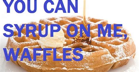 The Sexually Inclined Waffles Saga Continues Album On Imgur