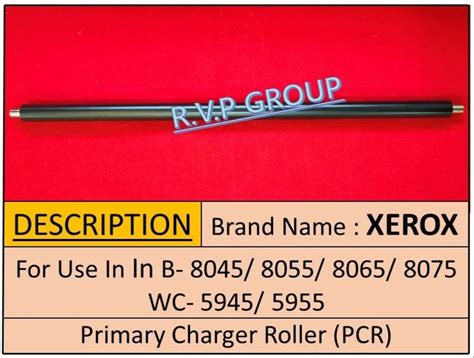 Xerox B 8045 8055 8065 8075 8090 Wc 5945 5955 Primary Charge Roller Pcr At ₹ 700 Piece