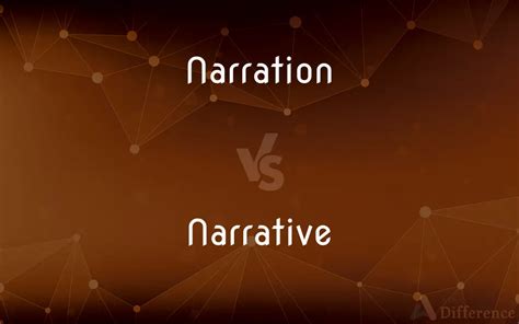 Narration Vs Narrative — Whats The Difference