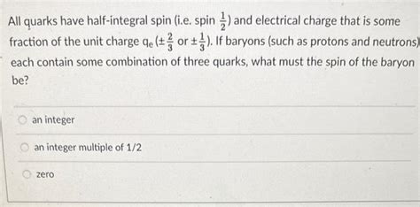 Solved All Quarks Have Half Integral Spin Ie Spin 21