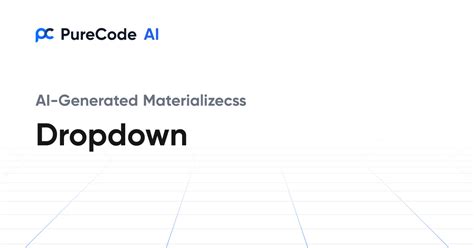 Build Great Materializecss Dropdown Components Faster Using Ai Tools