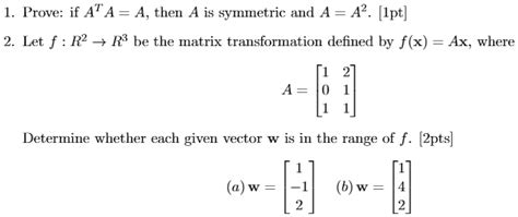 solved prove if a t a then a is symmetric and a a 2 2 let f r 2 r 3 be the matrix