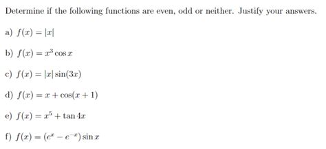 Solved Determine If The Following Functions Are Even Odd Or