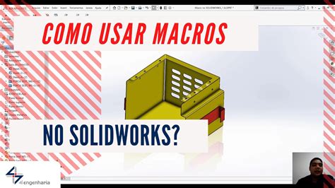 Como Usar Macros No Solidworks Youtube