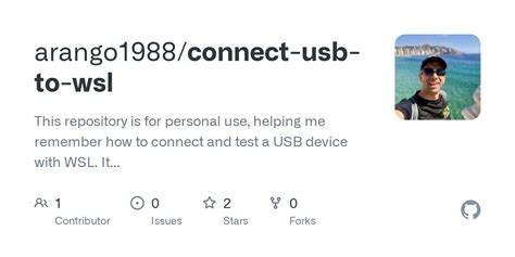 Github Arango1988 Connect Usb To Wsl This Repository Is For Personal Use Helping Me Remember