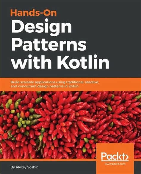 hands on design patterns with kotlin von alexey soshin englisches