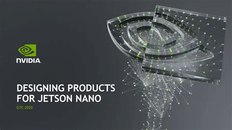 Gtc 2020 Designing With Jetson Nano Nvidia Developer
