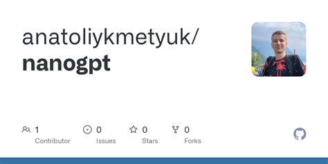 Github Anatoliykmetyuknanogpt