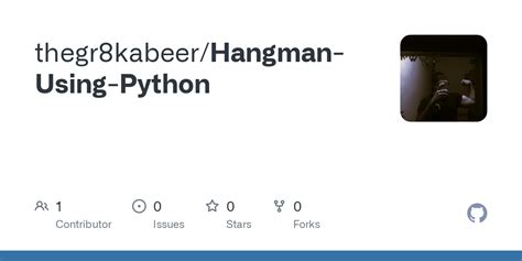 Github Thegr8kabeerhangman Using Python