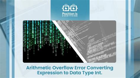 arithmetic overflow error converting expression to data type int position is everything