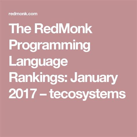 The Redmonk Programming Language Rankings January 2017 Tecosystems