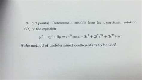 solved determine a suitable form for a particular solution