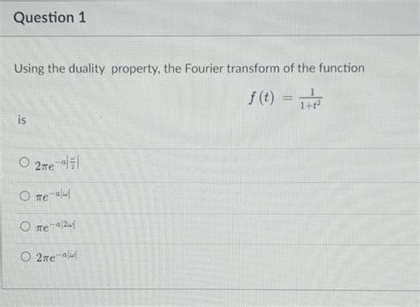 Solved Question 1 Using The Duality Property The Fourier