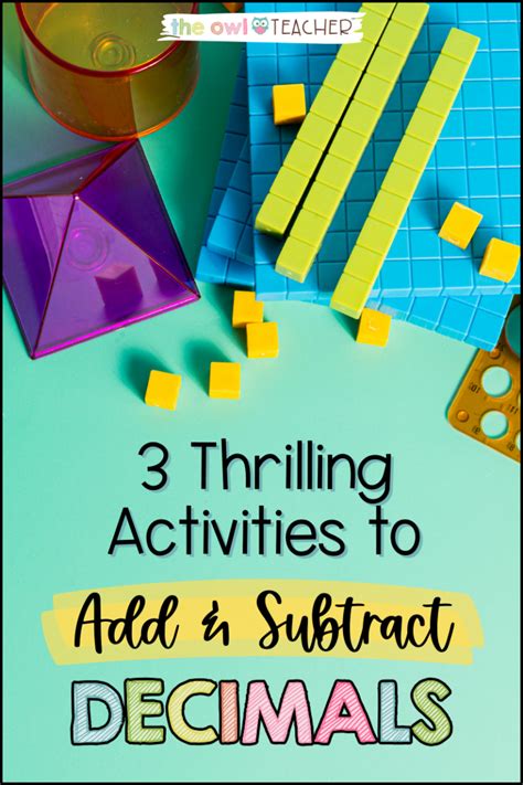 3 Thrilling Activities To Add And Subtract Decimals The Owl Teacher