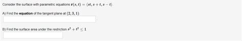 Solved Consider The Surface With Parametric Equations Chegg