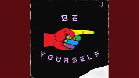 Be yourself (Extended Version) - YouTube