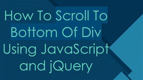 How To Scroll To Bottom Of Div Using Javascript And Jquery Youtube