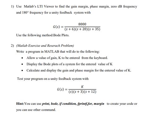 solved 1 use matlab s lti viewer to find the gain margin