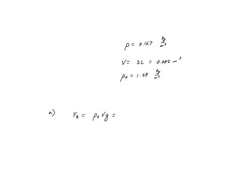 solved a calculate the buoyant force on a 2 00 l helium balloon b
